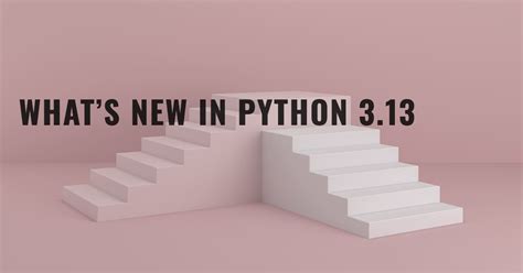 Python 3 13