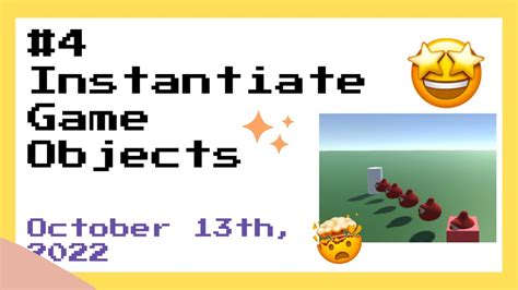 3d Unity Game Dev 4 Instantiating Game Objects Youtube