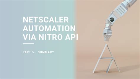 Netscaler Automation Via Nitro Api Part 5 Summary