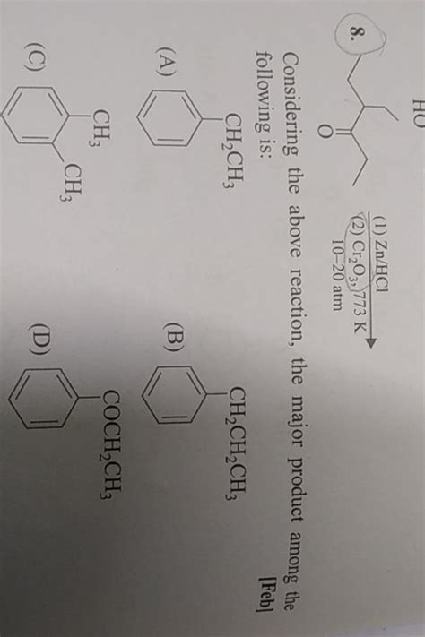 CCC O C CC CC C CConsidering The Above Reaction The Major Product