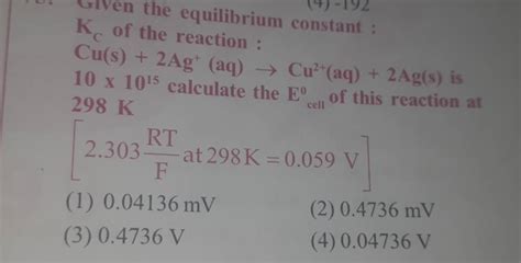 We Equilibrium Constant Kc Of The Reaction Cu S 2ag Aq →cu2 Aq 2a
