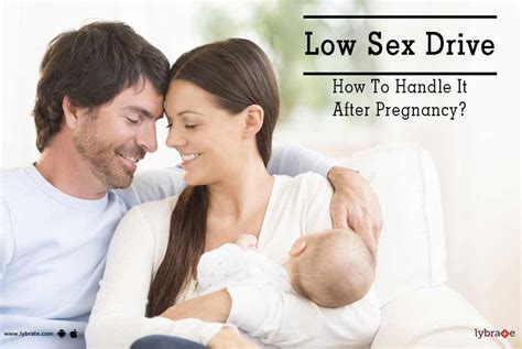 Low Sex Drive How To Handle It After Pregnancy By Dr Yogesh