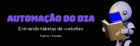 Extraindo Tabelas De Websites Com Python Beatriz Alves Python Dio