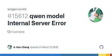 Qwen Model Internal Server Error · Issue 15612 · Langgeniusdify · Github