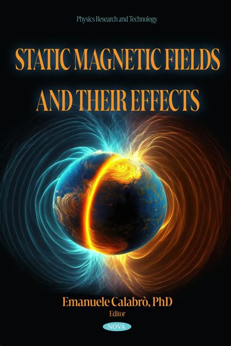 Static Magnetic Fields And Their Effects Nova Science Publishers
