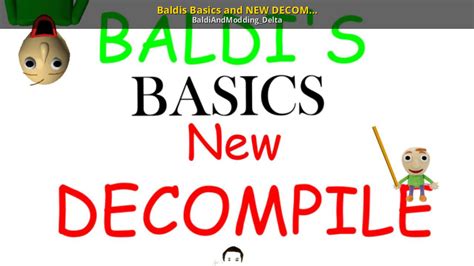 Baldis Basics And New Decompile Mod For Baldis Basics Baldi Mods