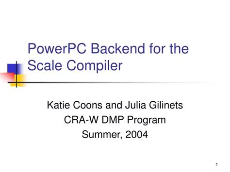 Ppt Powerpc Backend For The Scale Compiler Powerpoint Presentation Free Download Id5147926