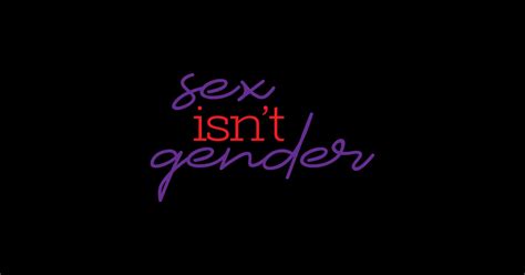 Sex Isn T Gender Gender Tapestry TeePublic