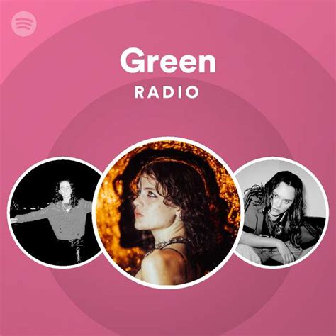 Green Radio Playlist By Spotify Spotify