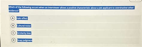 Solved Which Of The Following Occurs When An Interviewer
