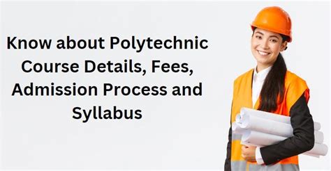 know about polytechnic course details fees admission process and