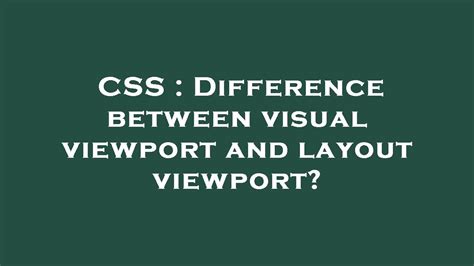 CSS Difference Between Visual Viewport And Layout Viewport YouTube