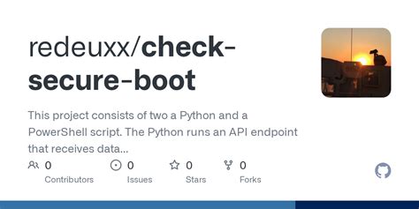 Github Redeuxxcheck Secure Boot This Project Consists Of Two A Python And A Powershell