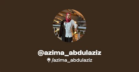 Azimaabdulazizs Link In Bio Linktree