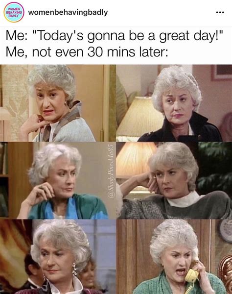 Pin By Sarah Willey On Just Freakin Funny Girl Memes Golden Girls