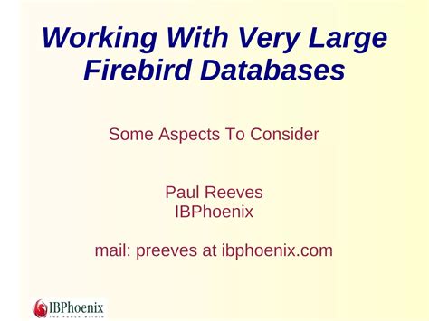 Working With Large Firebird Databases Ppt