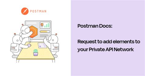 Request To Add Elements To Your Private Api Network Postman Docs