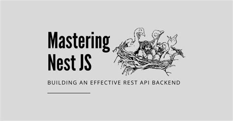 Article Mastering Nestjs — Building An Effective Rest Api Backend