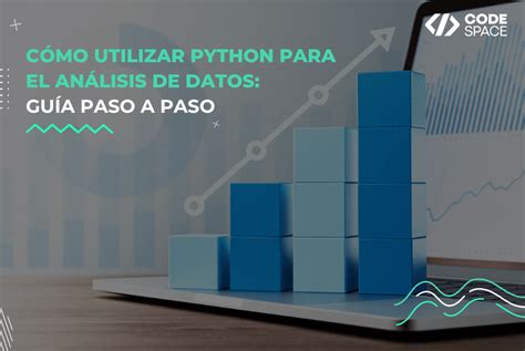 Cómo Utilizar Python Para El Análisis De Datos