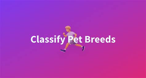 Classify Pet Breeds A Hugging Face Space By Shamsher85