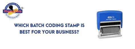 Which Batch Coding Stamp Is Best For Your Business Stampvala