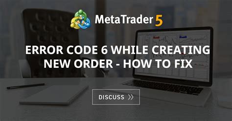 Error Code 6 While Creating New Order How To Fix Forex Rates Mql4 And Metatrader 4 Mql4