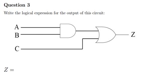 Solved Question 3 Write The Logical Expression For The