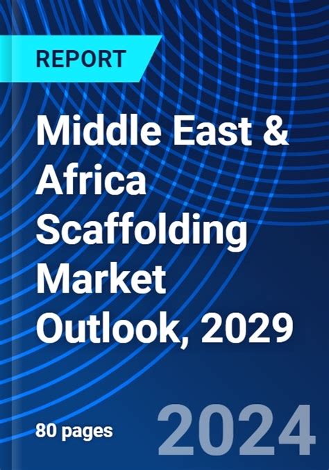 Middle East And Africa Scaffolding Market Outlook 2029