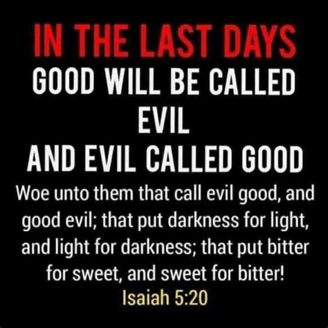 Scripture Of The Day In The Last Days Good Will Be Called Evil And