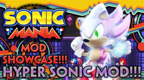 Hyper Sonic Sonic Mania Mod Showcase 25 Youtube