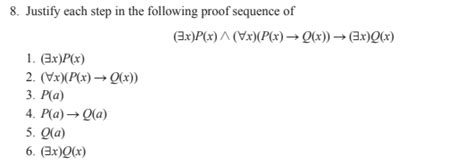 Solved 8 Justify Each Step In The Following Proof Sequence