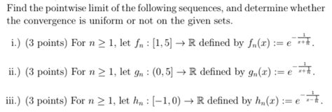 Solved Find The Pointwise Limit Of The Following Sequences Chegg Com