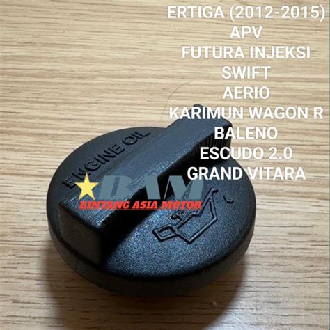 Jual Tutup Oli Mesin Ertiga Apv Futura Injeksi Swift Aerio Karimun Wagon R Baleno