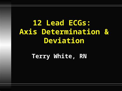 Ppt Lead Ecgs Axis Determination Deviation Dokumen Tips
