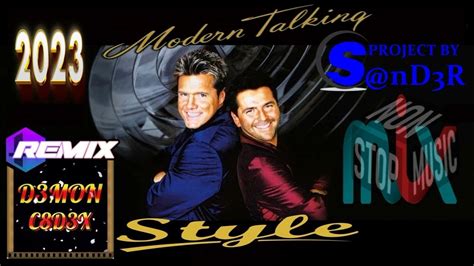 D3mon C8d3x Music Remix System Modern Talking Project Mix By Nd3r 2023 Youtube