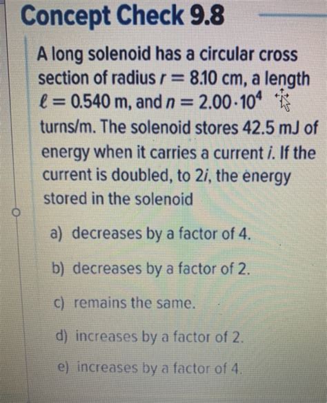 Solved Concept Check 9 8 A Long Solenoid Has A Circular