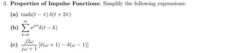 [solved] 3 properties of impulse functions simplify the following