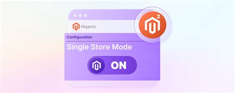 How To Enable Magento 2 Single Store Mode