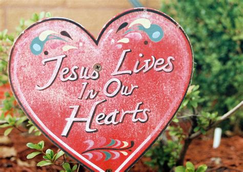 Jesus Lives In Our Hearts Who Are You To Say He Doesnt F… Flickr