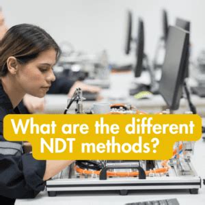What NDT Means Understanding Non Destructive Testing