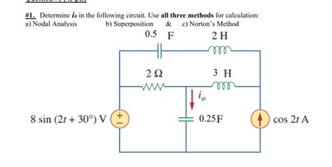 Solved Determine Io In The Following Circuit Use All Chegg