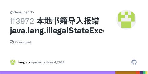 本地书籍导入报错 Javalangillegalstateexception · Issue 3972 · Gedoorlegado