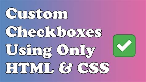 Custom Checkbox Styling Using Only Html And Css Quick 1 Minute Tutorial Video Youtube