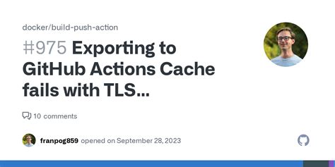 Exporting To Github Actions Cache Fails With Tls Handshake Timeout Issue Docker Build