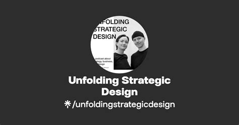 Unfolding Strategic Design Listen On Youtube Spotify Linktree