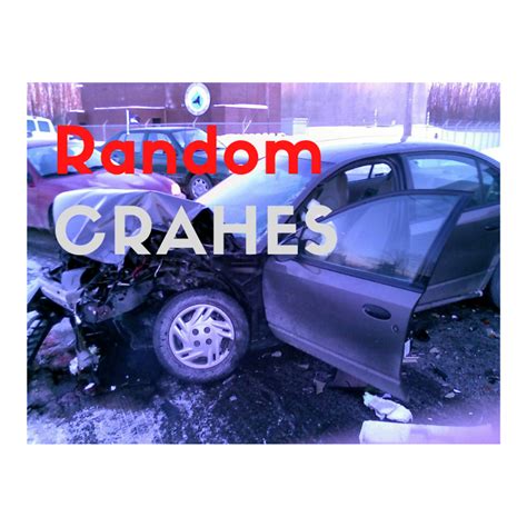 Random Crashes