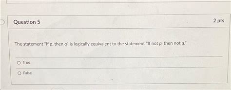 Solved Question 52 ﻿ptsthe Statement If P ﻿then Q ﻿is