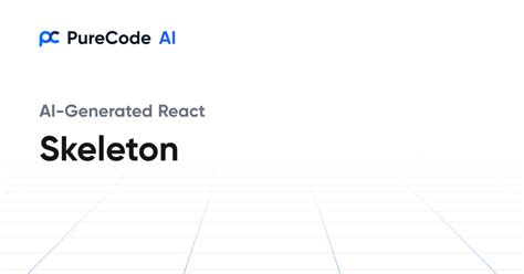 Generate React Skeletons With Purecode Ai