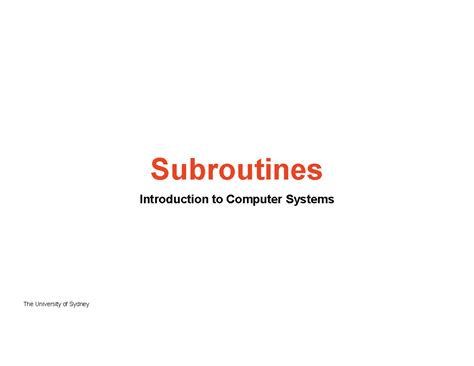 Subroutines 1 Subroutines 1 The University Of Sydney Subroutines Introduction To Computer