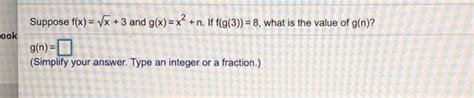 Solved Ook Suppose Fx 7x 3 And Gx X² N If Fg3